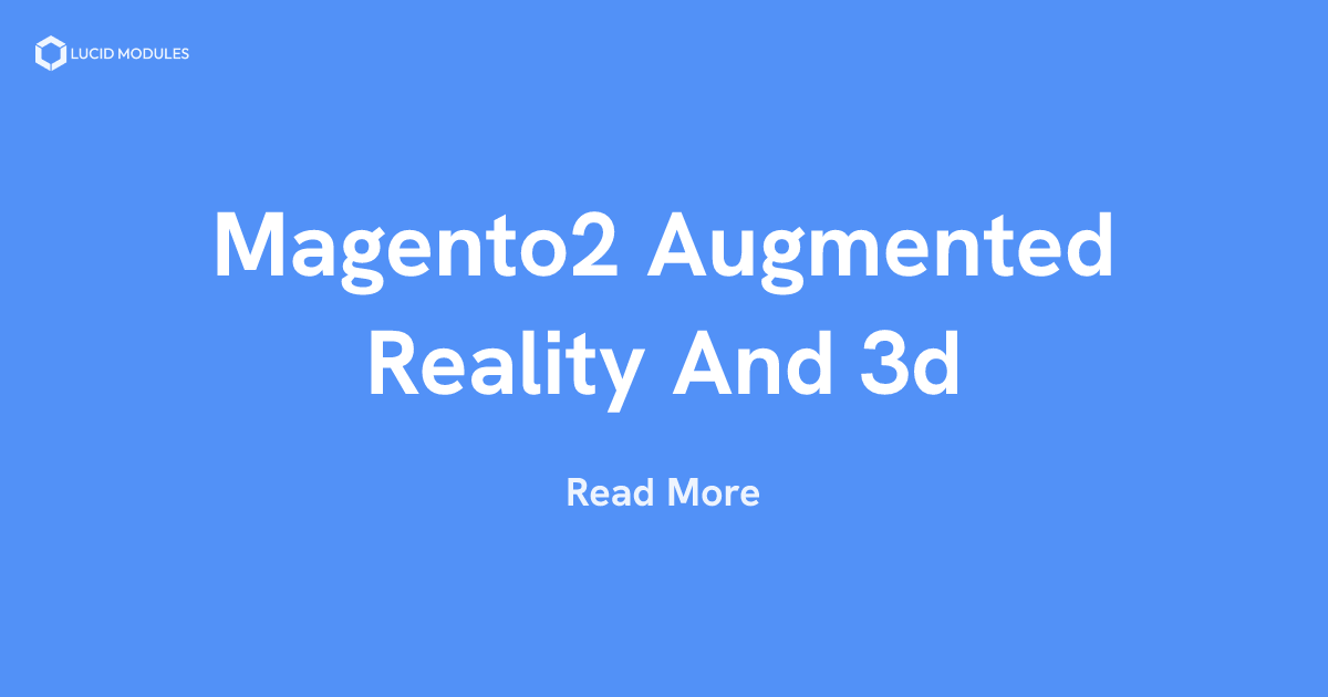 Magento 2 Augmented Reality and 3D Extension | Lucid Modules
